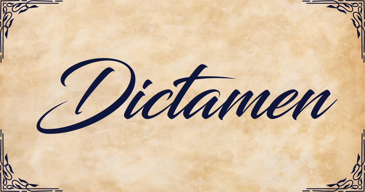 Dictamen: Información Completa, Definición, Ejemplos y Más