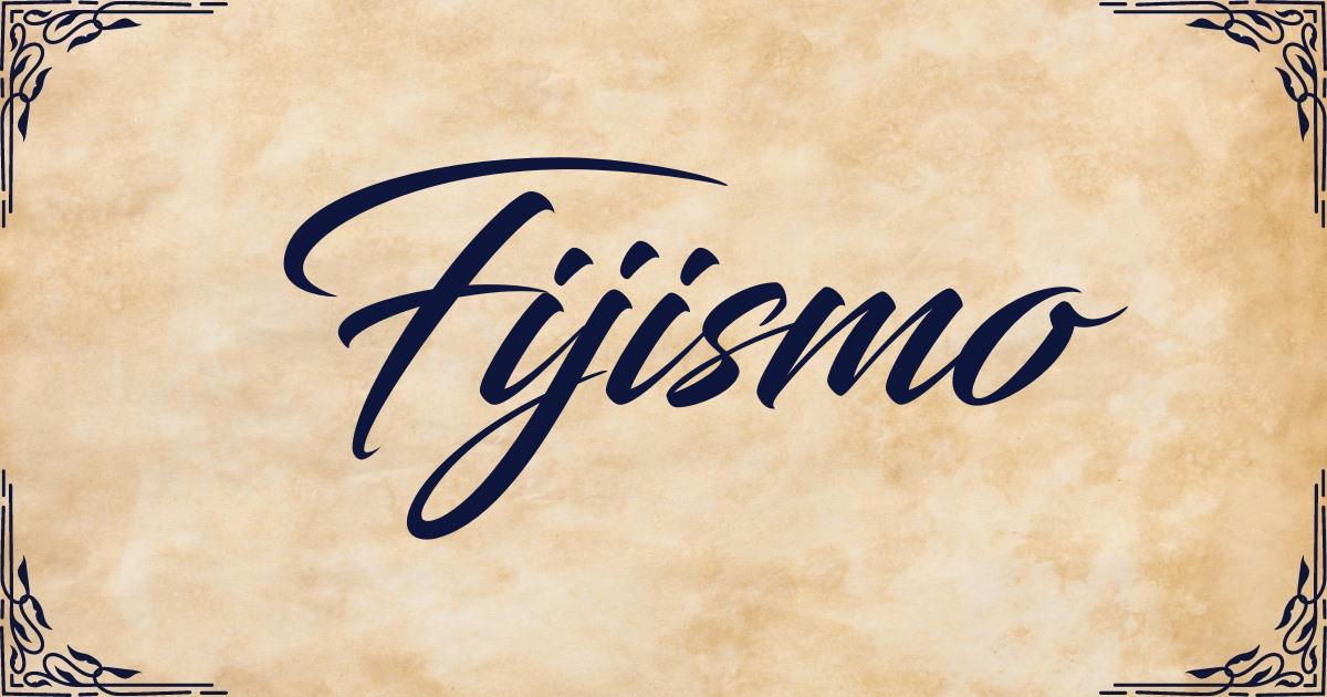 Fijismo: Información Completa, Definición, Ejemplos y Más
