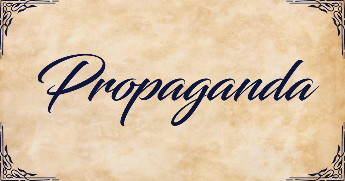 Propaganda: Información Completa, Definición, Ejemplos y Más